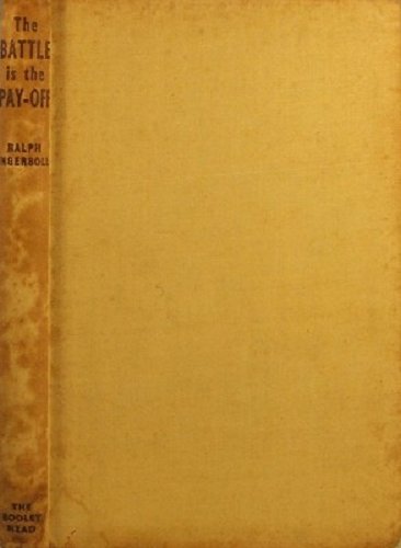 The Battle Is The Pay-off: Ingersoll Ralph: Amazon.com: Books