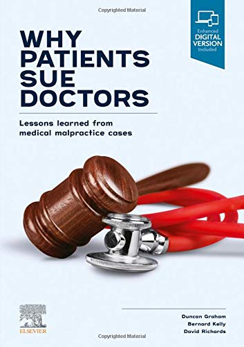 Why Patients Sue Doctors: Lessons learned from medical malpractice ...