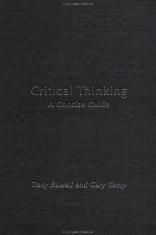 Amazon.com: Critical Thinking: A Concise Guide: 9780415240161: Bowell ...