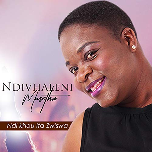 Play Ndi Khou Itani Zwiswa by Ndivhaleni Musetha on Amazon Music