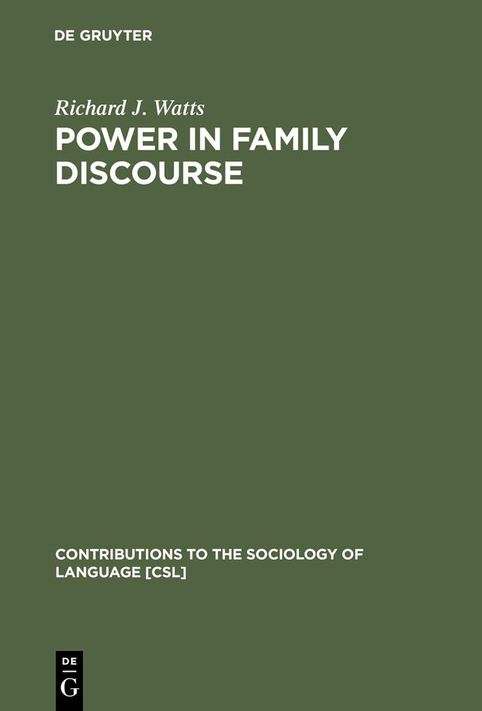Power in Family Discourse (Contributions to the Sociology of Language ...