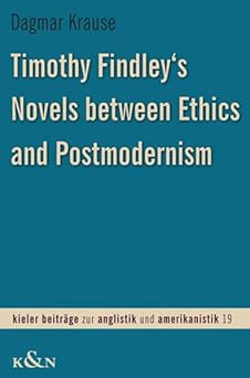Timothy Findley's Novels between Ethics and Postmodernism : Amazon.in ...
