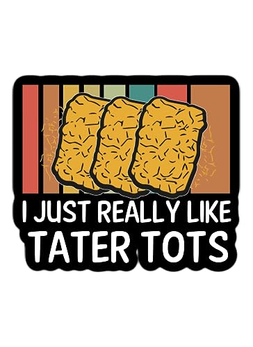 Amazon.com: I JUST REALLY LIKE TATER TOTS waterproof sticker laptop ...