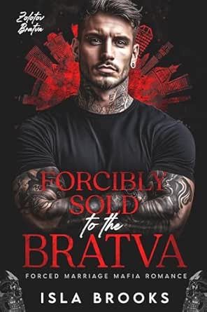 Forcibly Sold to the Bratva: Forced Marriage Mafia Romance (Zolotov ...