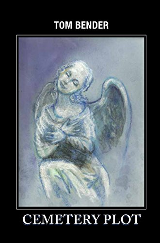 Cemetery Plot - Kindle edition by Bender, Tom. Mystery, Thriller ...