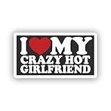 ・ブランド:Stickers for Everyone・製造元:Edward stickers for Everyone・モデル:I Love My Crazy Hot Girlfriend Dark1・製造元/メーカー部品番号:I Lov...