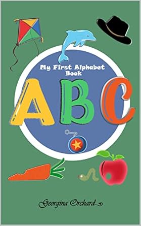 My First Alphabet: Colourful ABC picture book for learning the alphabet ...