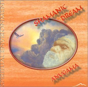 Anugama - Shamanic Dream - Music