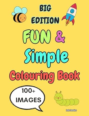BIG EDITION - FUN AND SIMPLE COLOURING BOOK FOR ALL AGES: OVER 100 HAND ...