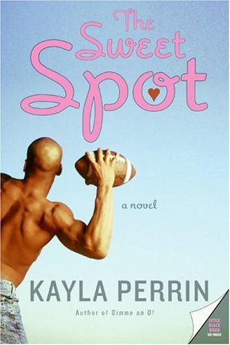 The Sweet Spot: Perrin, Kayla: Amazon.com: Books