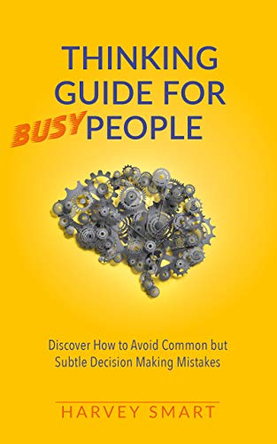 Book review of Thinking Guide for Busy People - Readers' Favorite: Book ...