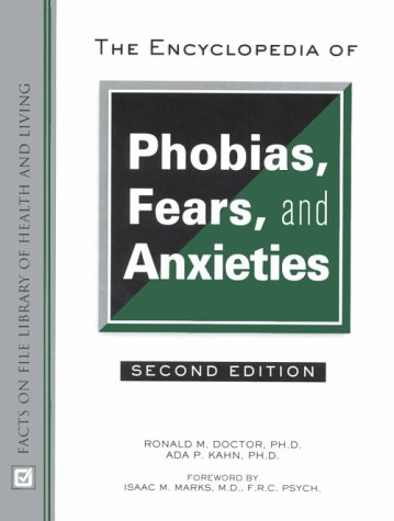 The Encyclopedia of Phobias, Fears, and Anxieties: 9780816039890 ...
