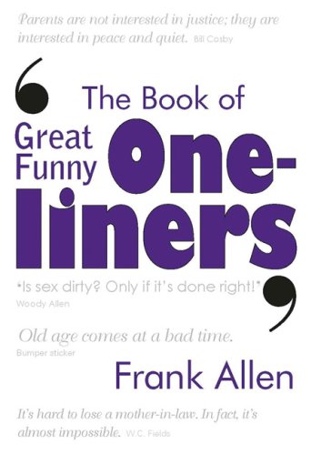 Amazon.com: Great Funny One-Liners: 9781741107005: Allen, Frank: Books