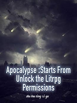 Amazon.com: Apocalypse: Starts From Unlock the Litrpg Permissions: Apocalyptic Fantasy Litrpg ...