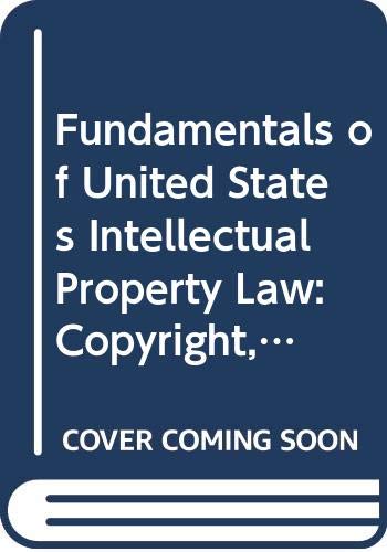 Fundamentals of United States Intellectual Property Law:Copyright ...