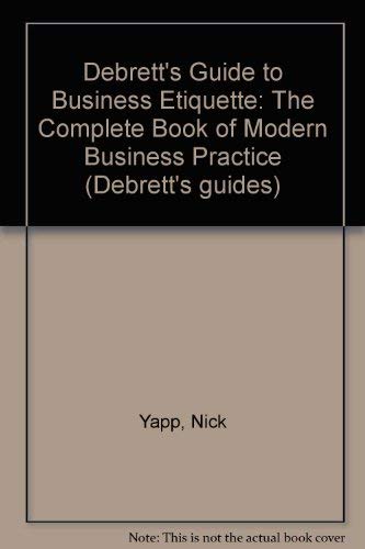 Debrett's Guide to Business Etiquette (Debrett's Guides): Nick Yapp ...