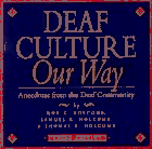 Deaf Culture Our Way: Anecdotes from the Deaf Community: Holcomb, Roy K ...