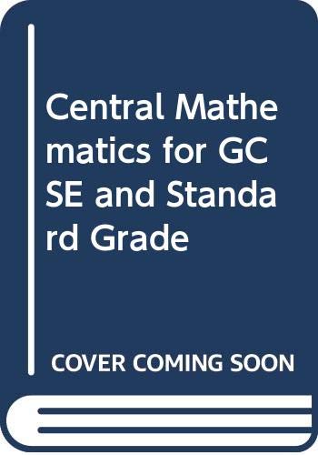 Central Maths for GCSE and Standard Grade: Smith, Mike, Jones, Ian ...