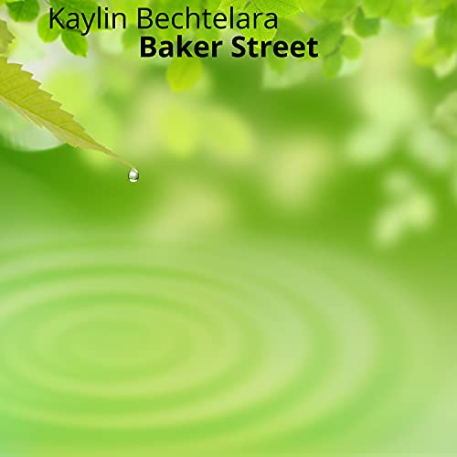 Play Baker Street by Kaylin Bechtelara on Amazon Music Unlimited