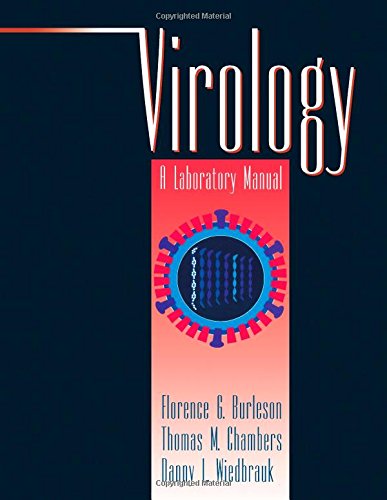 Virology: A Laboratory Manual: Burleson, Florence G., Chambers, Thomas ...