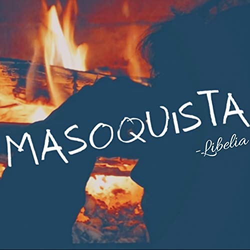 Masoquista de Libelia en Amazon Music Unlimited