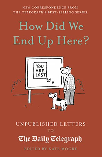 Amazon.com: How Did We End Up Here?: Unpublished Letters to the Daily ...
