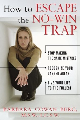 How to Escape the No-Win Trap: Berg, Barbara: 9780071423618: Amazon.com ...