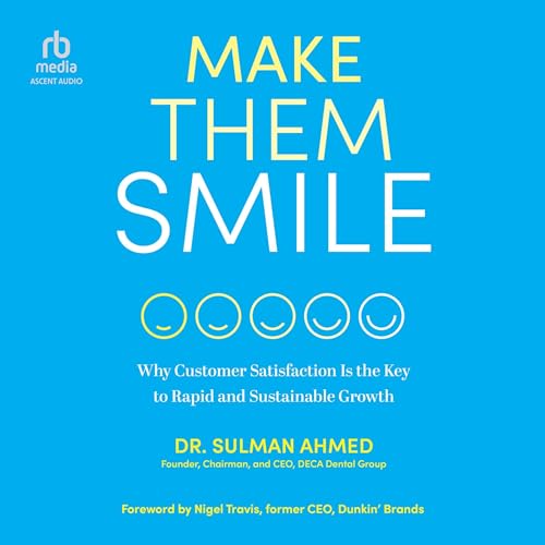 Amazon.com: Make Them Smile: Why Customer Satisfaction Is the Key to ...