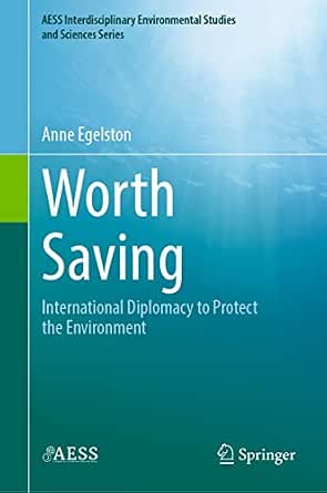 Amazon.com: Worth Saving: International Diplomacy to Protect the ...