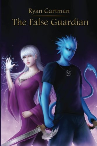 The False Guardian by Ryan Gartman (2012-07-18): unknown author: Amazon ...