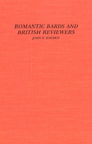 Romantic Bards and British Reviewers : A Selected Edition of the ...