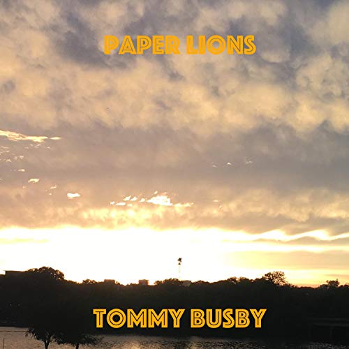 Amazon.com: Paper Lions : Tommy Busby: Digital Music
