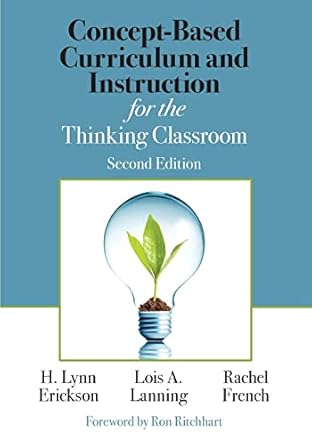 Concept-Based Curriculum and Instruction for the Thinking Classroom : H ...