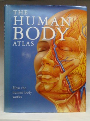 The Human Body Atlas: How the Human Body Works: Edwards, Alan, Imwold ...