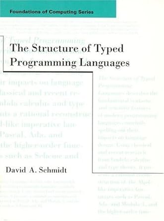 Amazon | The Structure of Typed Programming Languages (FOUNDATIONS OF ...