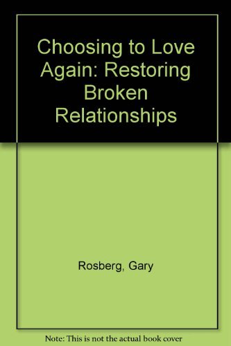 CHOOSING TO LOVE by Gary Rosberg (1992-09-29): Gary Rosberg: Amazon.com ...