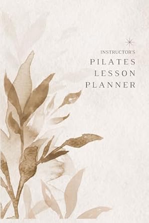 Pilates Lesson Planner: An essential planning tool for pilates ...