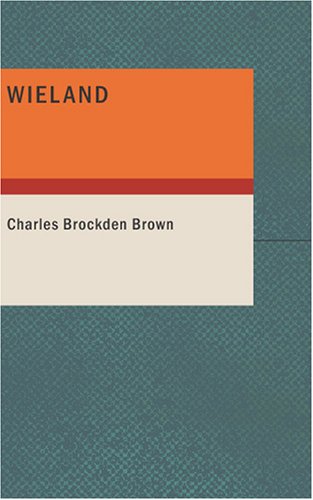 Amazon.com: Wieland: or the Transformation: 9781434660763: Brown ...