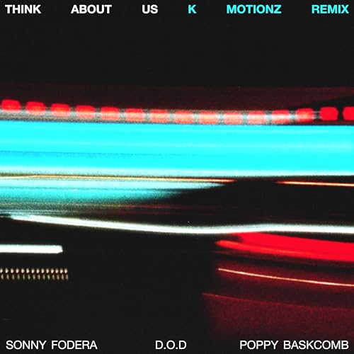 Think About Us (K Motionz Remix) song by Sonny Fodera, D.O.D & Poppy ...