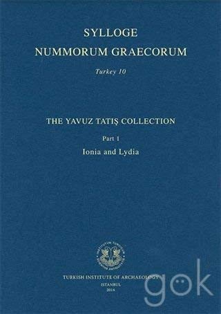 Sylloge Nummorum Graecorum Turkey 10: The Yavuz Tatis Collection ...