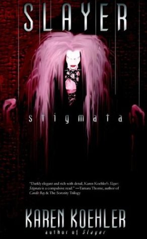 Slayer: Stigmata: Koehler, Karen: 9780967922089: Amazon.com: Books