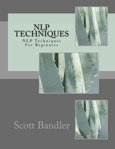 NLP Techniques: NLP Techniques For Beginners: Volume 1 (NLP, hypnosis ...