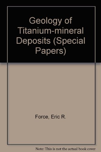 Geology of Titanium-Mineral Deposits (Geological Society of America ...
