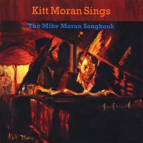 Kitt Moran, Kitt Moran & Mike - Kitt Moran Sings the Mike Moran ...