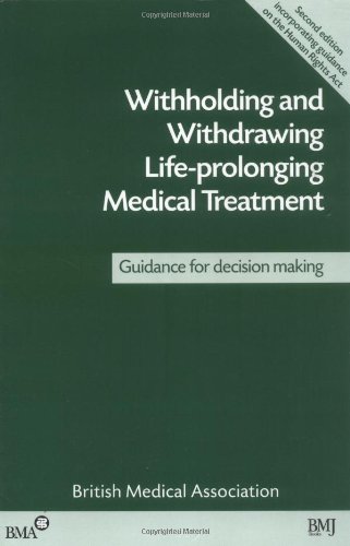 Withholding & Withdrawing Life Prolonging Medical Treatment 2nd Edn ...
