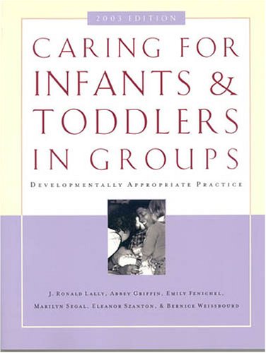 Buy Caring for Infants and Toddlers in Groups: Developmentally ...