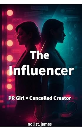 Amazon.com: The Influencer: PR Girl × Cancelled Creator: A Slow-Burn ...