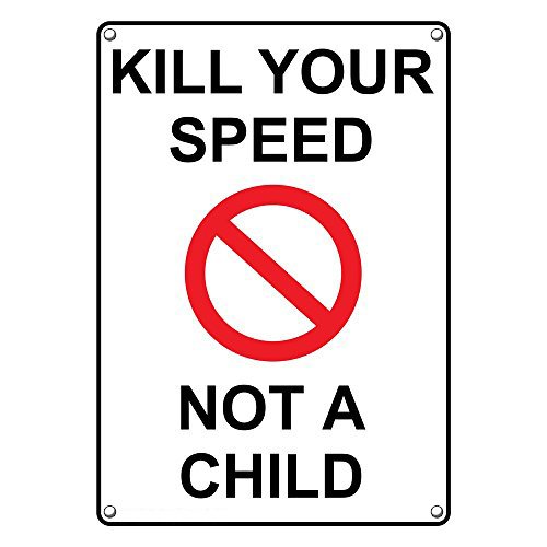 Amazon.com: Weatherproof Plastic Vertical Kill Your Speed Not A Child ...