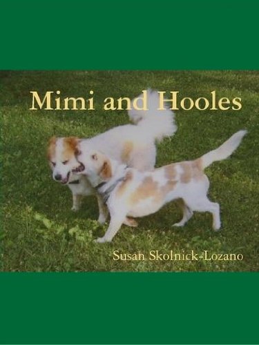 Mimi and Hooles eBook : Skolnick-Lozano, Susan: Amazon.in: Books