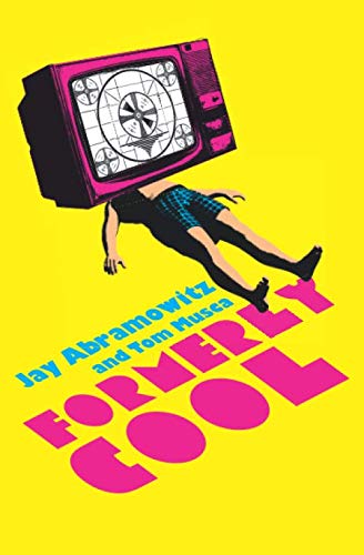 Amazon.com: Formerly Cool: A Novel: 9780578522852: Abramowitz, Jay ...